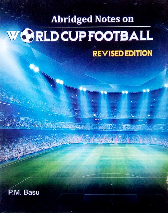 Abridged Notes on WORLDCUP FOOTBALL, Power Publishers