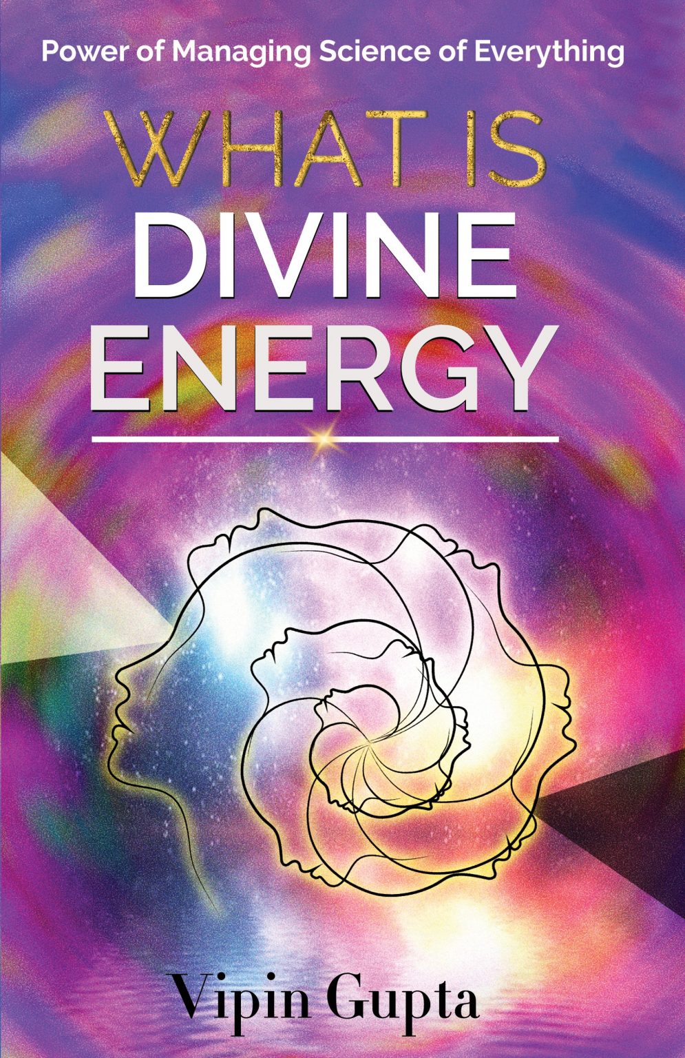 What is Divine Energy: The Power of Managing The Science of Everything ...
