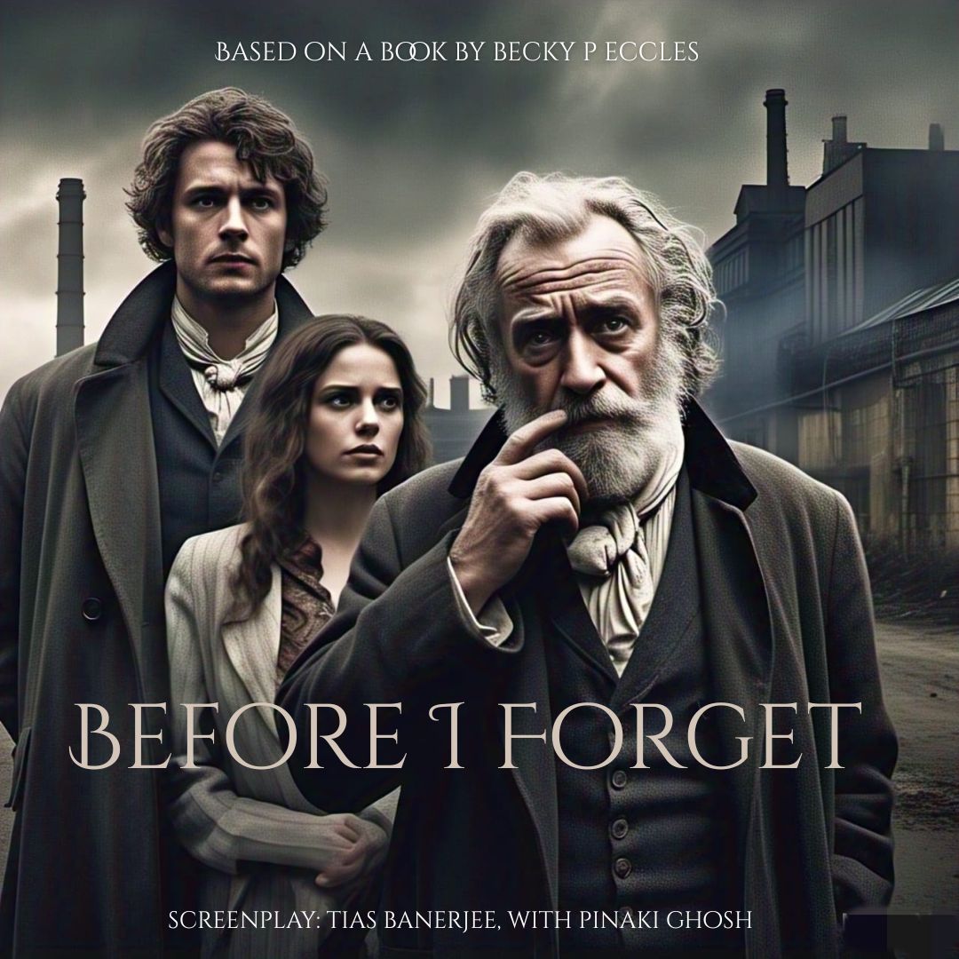 Before I Forget | Beccy P Eccles | Tias Banerjee | Pinaki Ghosh